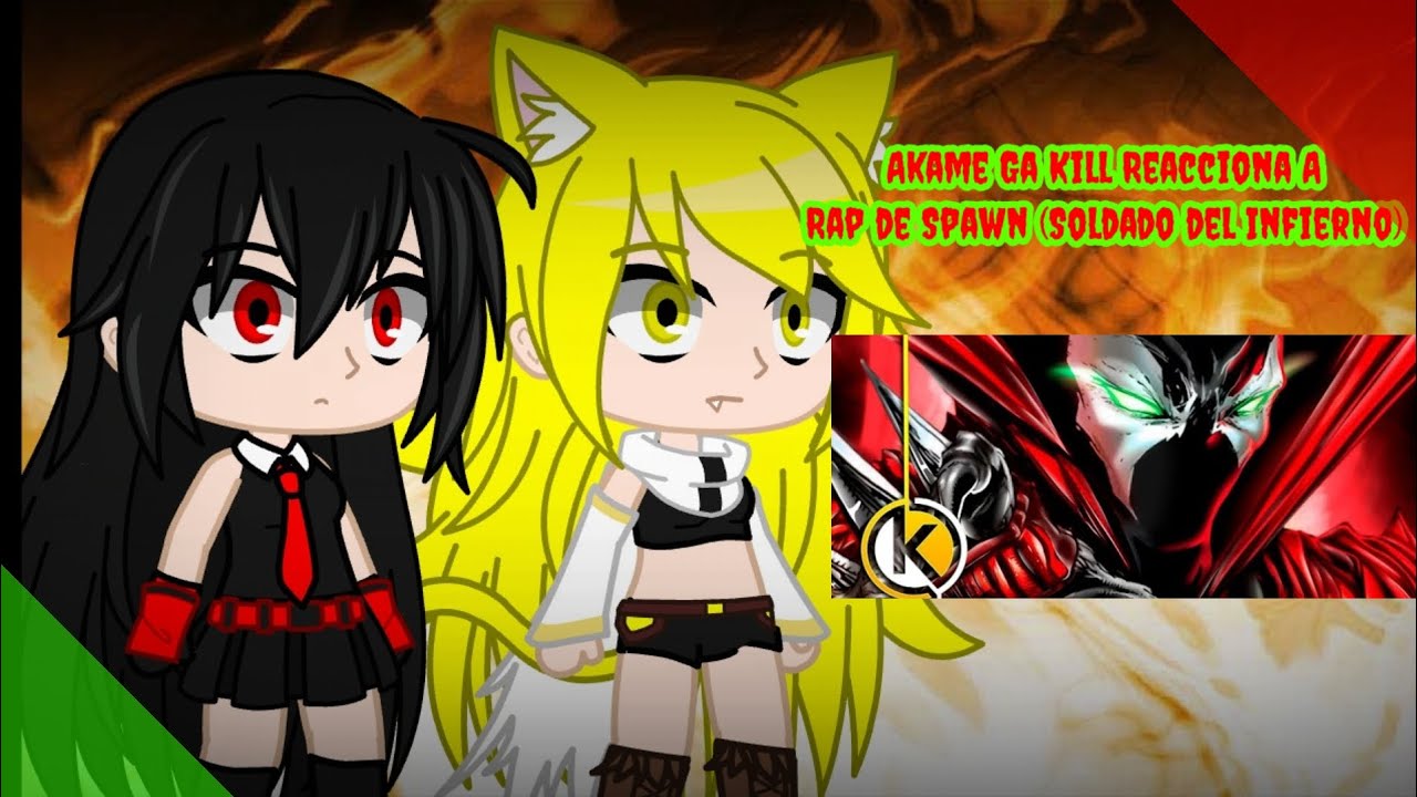 Akame Ga Kill Reacciona Al Rap De Spawn 🔥💀(Soldado Del Infierno) 🔥💀 ...