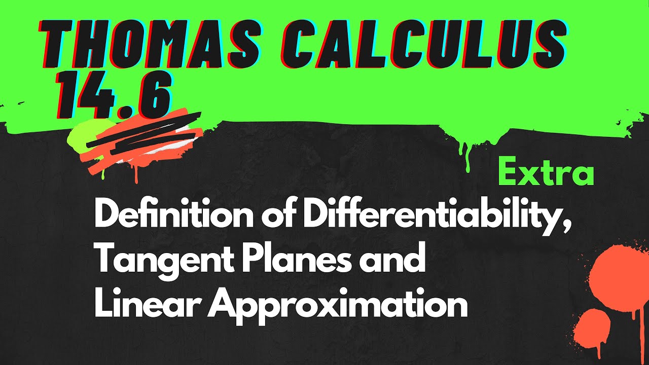Calculus 2 Thomas 14.6 Extra : Differentiability, Tangent Plane and ...