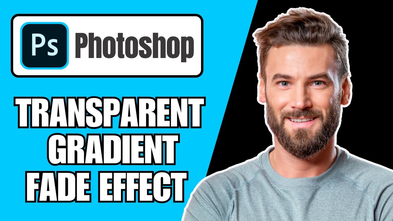 How To Create Image Gradient Transparent Fade Effect In Photoshop ...