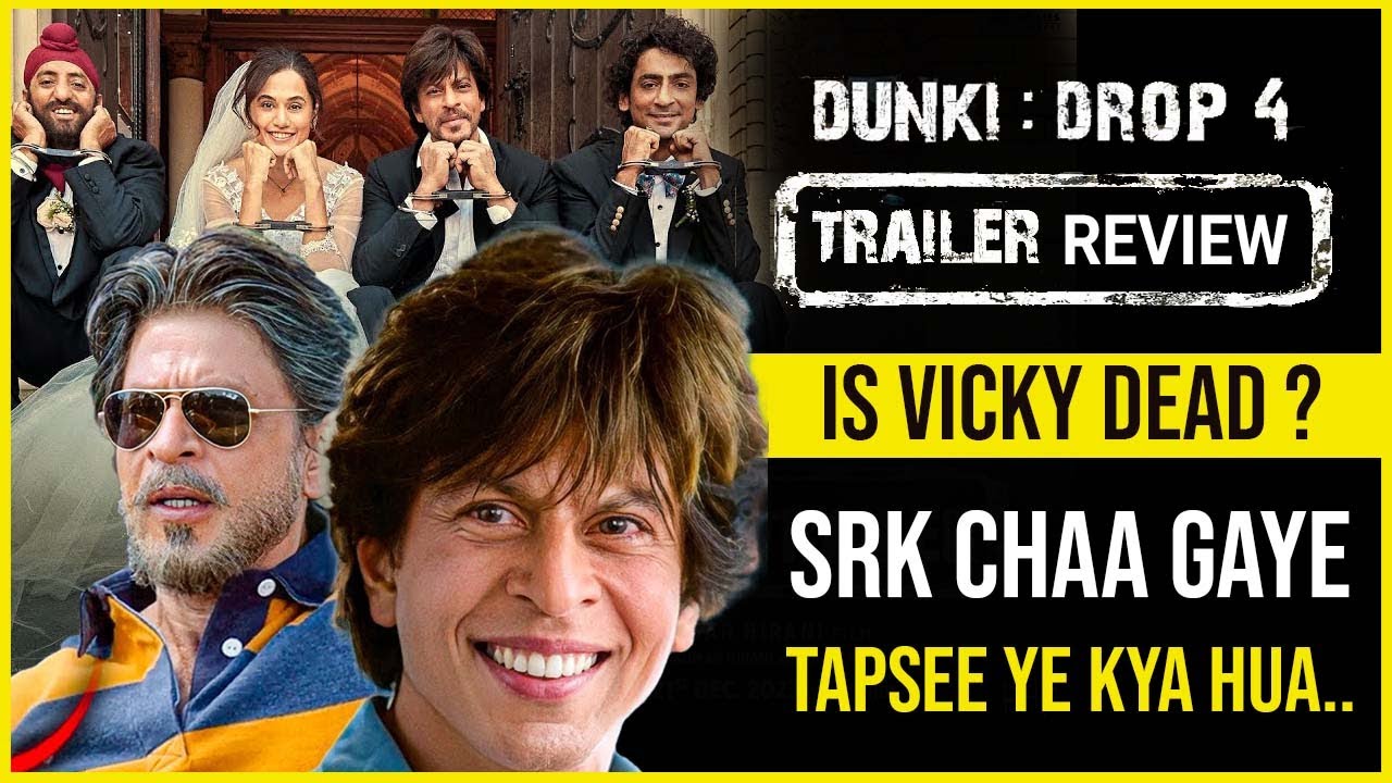 Dunki Drop 4 Official Trailer Review in 1 Min | Shah Rukh Khan ...
