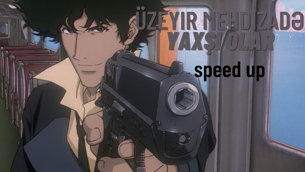 üzeyir mehdizade- yaxşı olar (speed up) - YouTube