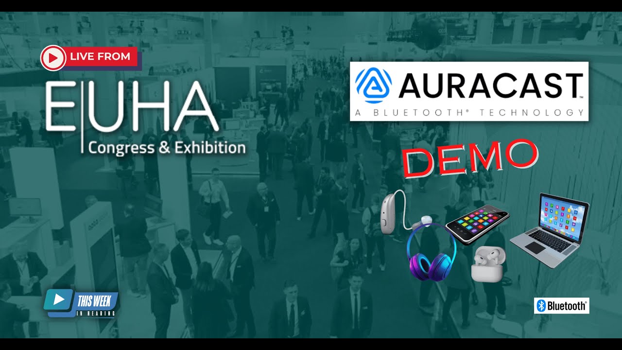 Auracast Demo: Accessibility & Audio Sharing LIVE from EUHA Conference ...
