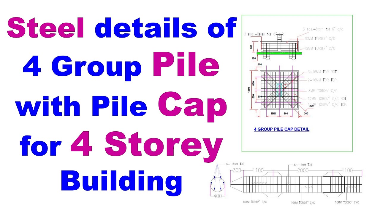 Steel details of 4 Group Pile with Pile Cap for 4 Storey Building ...