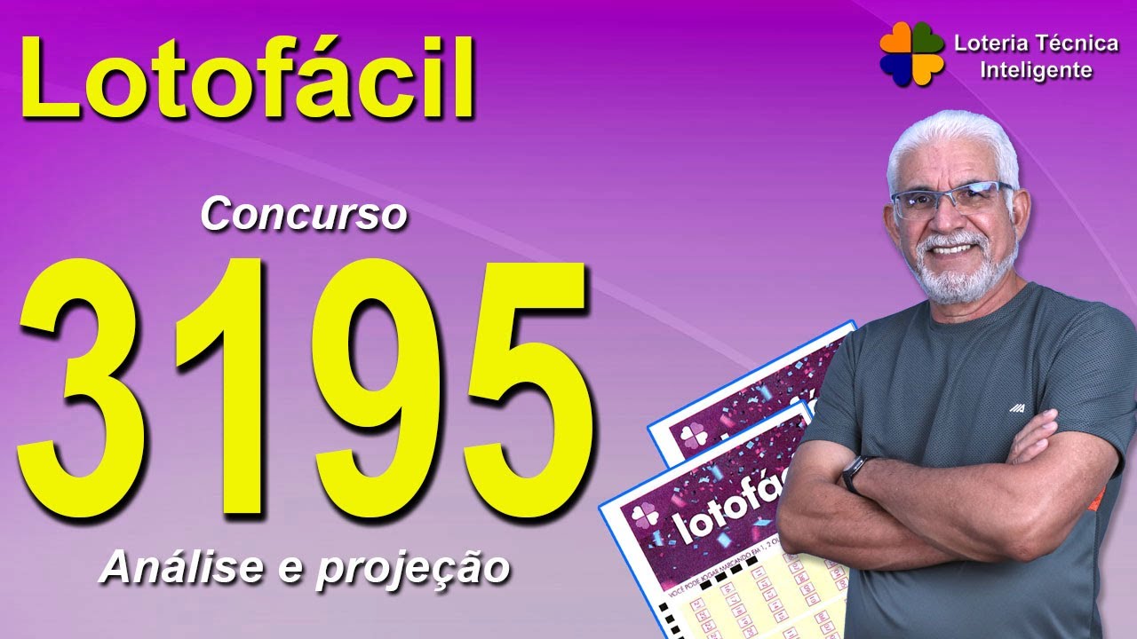 ANÁLISE E PROJEÇÃO PARA O CONCURSO 3195 DA LOTOFÁCIL - YouTube