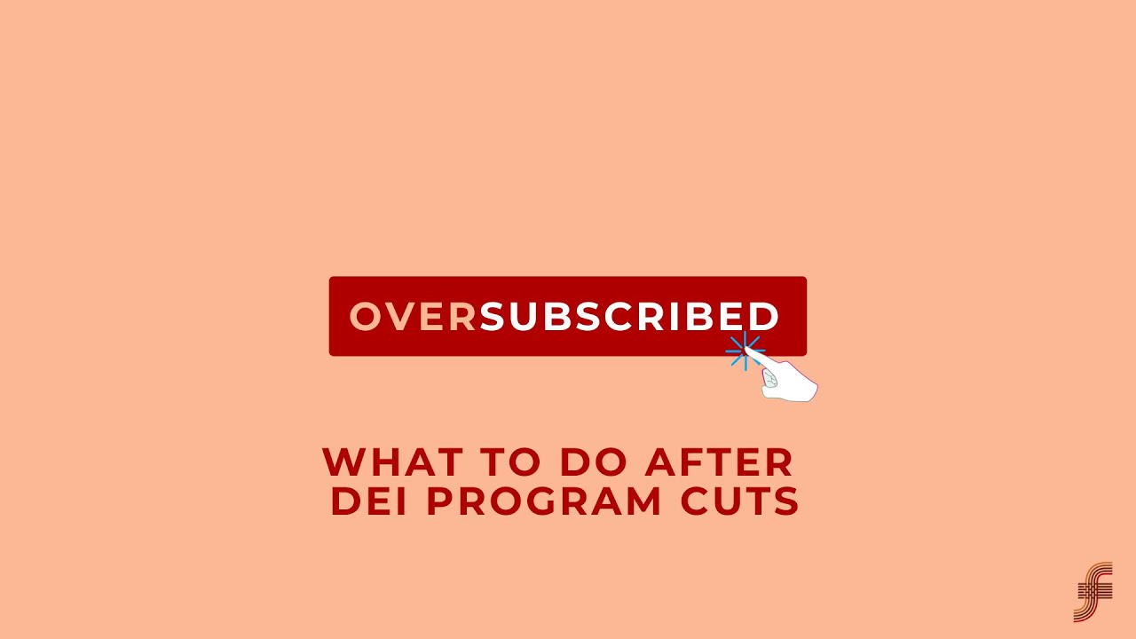 Oversubscribed: What To Do After DEI Program Cuts - YouTube