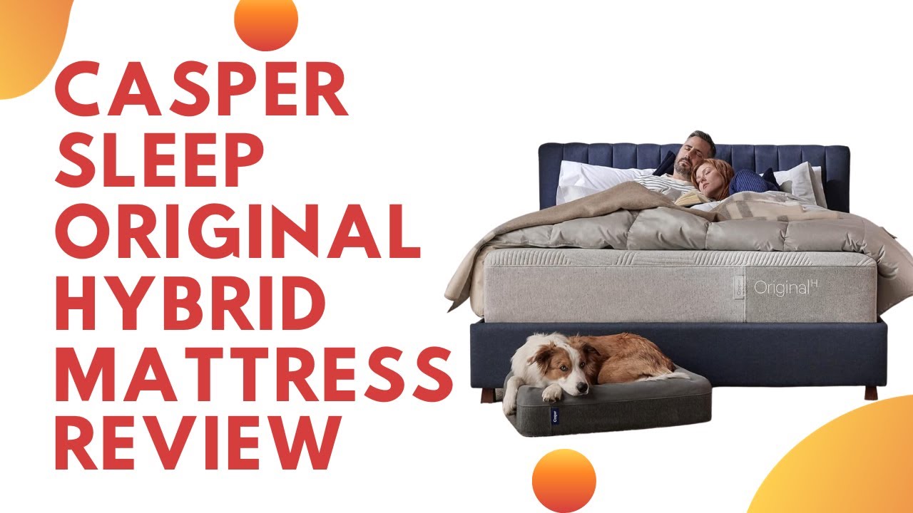 Casper Sleep Original Hybrid Mattress Review (Pros & Cons Explained ...