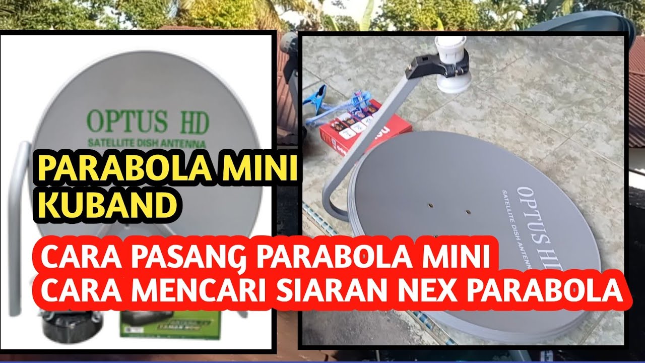 CARA PASANG PARABOLA MINI NEX PARABOLA KUBAND - YouTube