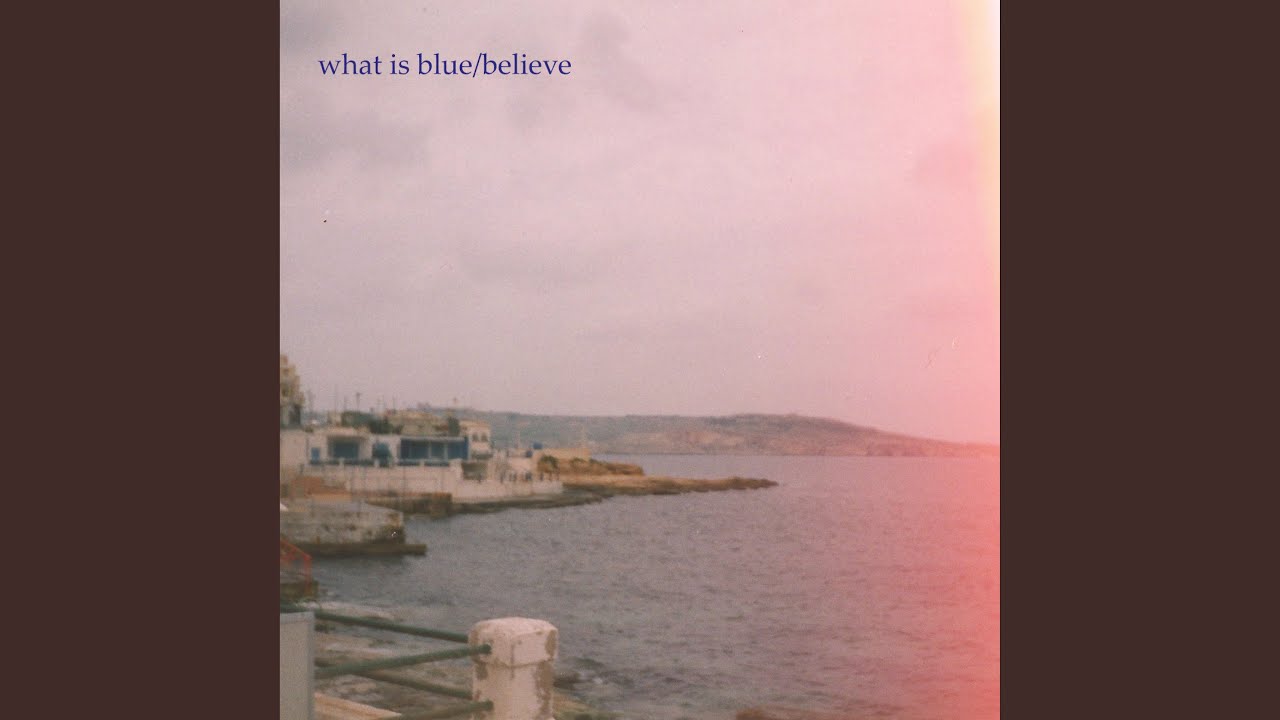 what is blue/believe - YouTube