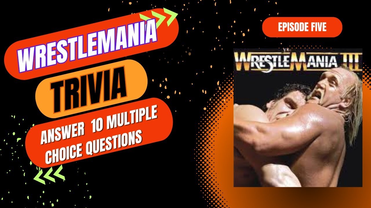 Wrestling Trivia Quiz (WrestleMania I-X) Episode 5 #wwf #trivia # ...