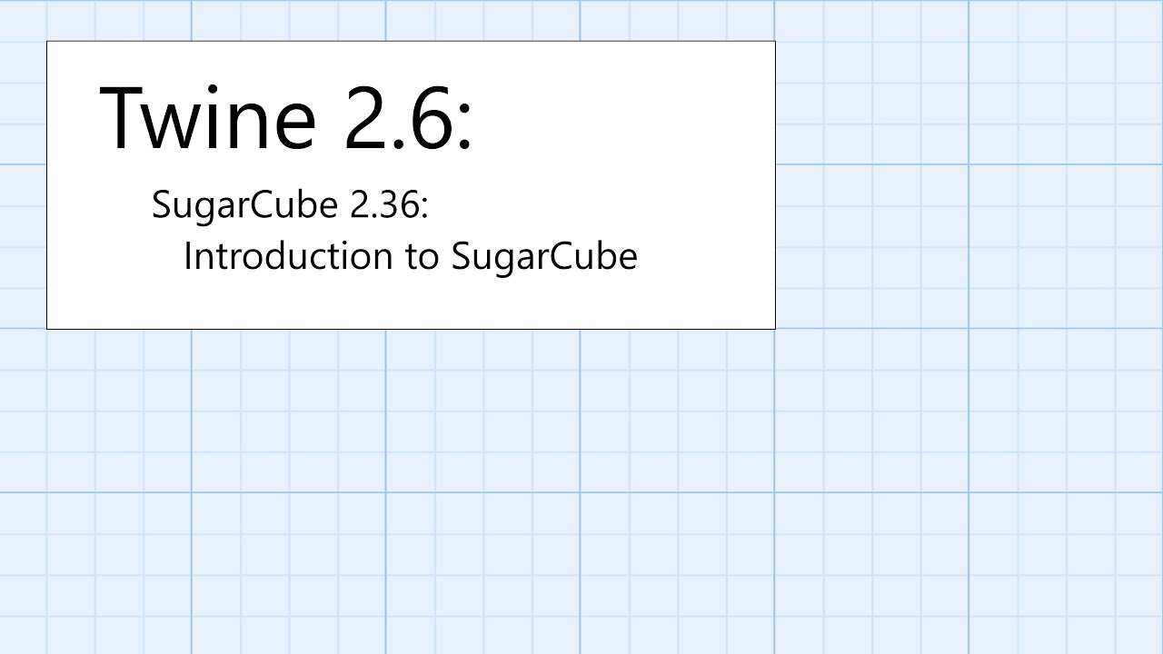 Twine 2 6 SugarCube 2 36 Introduction Introduction To SugarCube Twine 2 6 SugarCube 2 36 Introduction Introduction To SugarCube