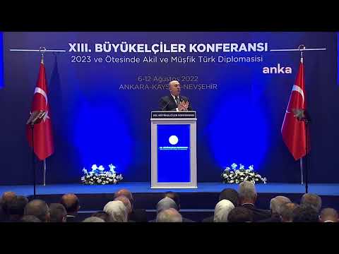 Dışişleri Bakanı Mevlüt Çavuşoğlu, Büyükelçiler Konferansı'nda Konuşuyor