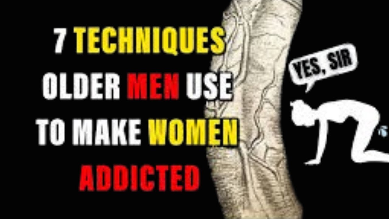 7 Tricks OLDER Men Use To Make Women Addicted | Masculine Sigma | - YouTube