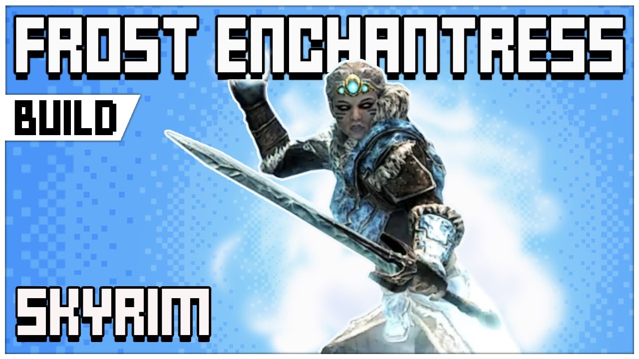 How to Make a Legendary FROST Enchantress Build in Skyrim - YouTube
