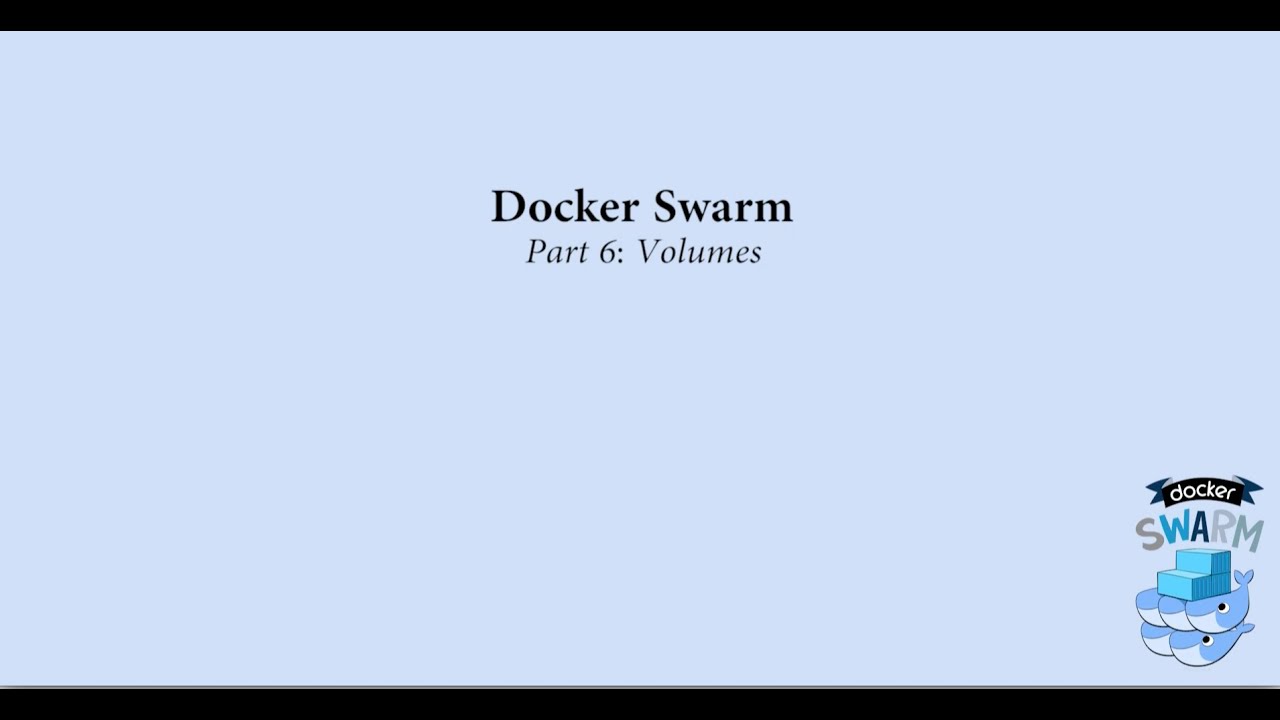 Docker Swarm Part 6: Volumes - YouTube