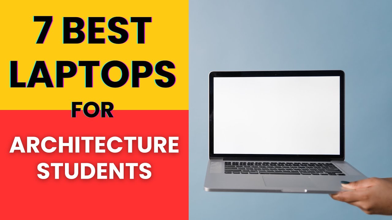 7 best laptops for architecture students - Powerful Picks for 2025 ...