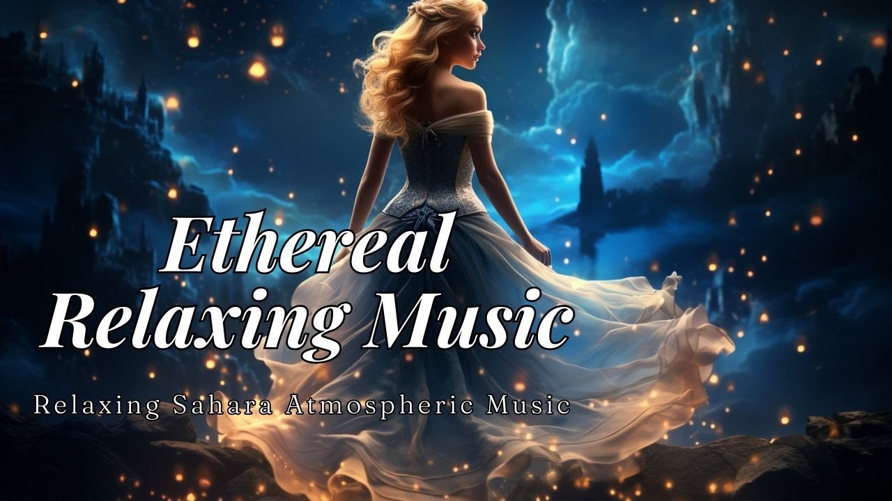 Ethereal Female Vocals, Relaxing Sahara Atmospheric Music, Ethereal ...