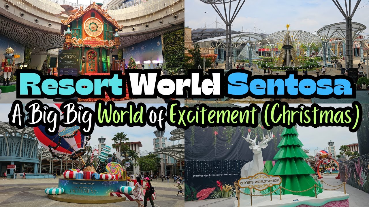 A Big, Big World of Excitement | Christmas at Resorts World Sentosa ...