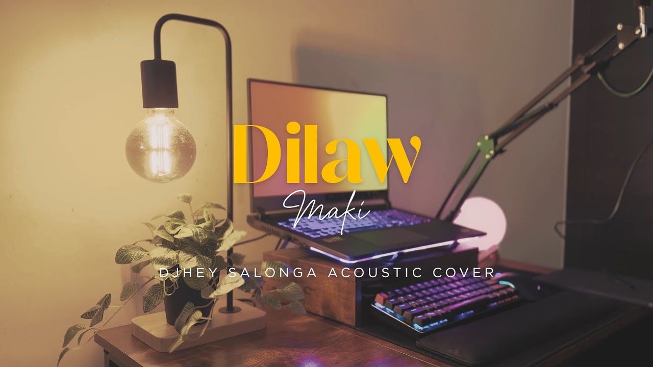 Dilaw - Maki | Djhey Salonga Acoustic Cover #dilaw #opm #acousticcover ...