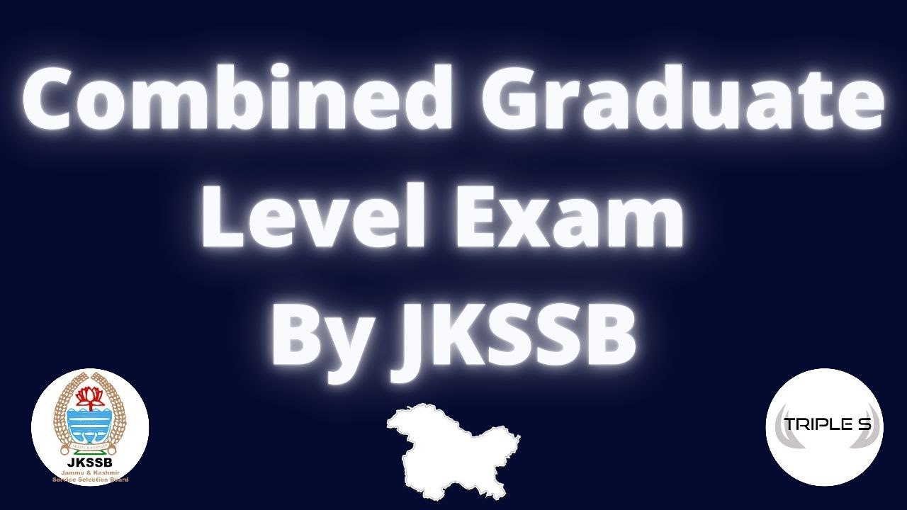 Combined Graduate Level Exam By JKSSB || JKSSB- CGL || Single Exam for ...