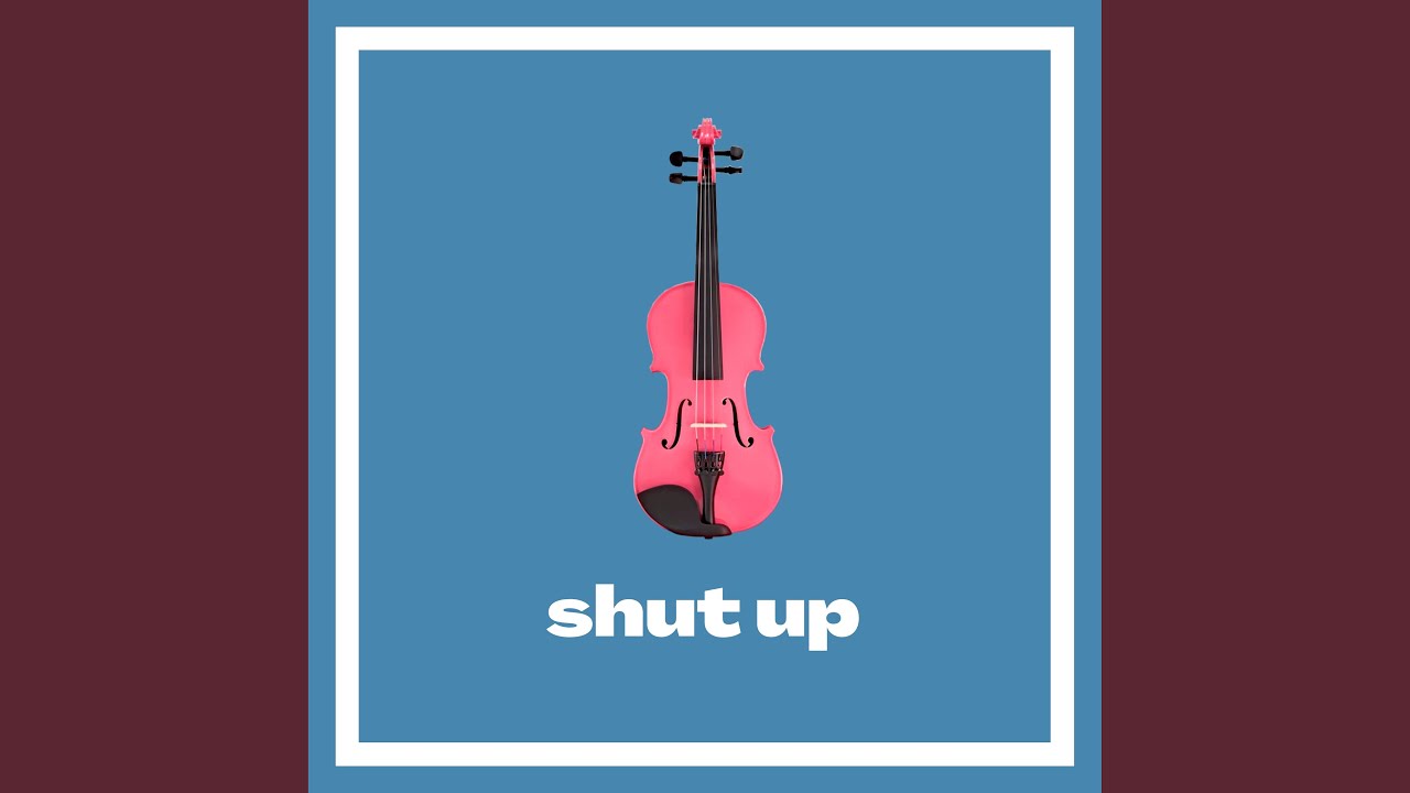 shut up - YouTube