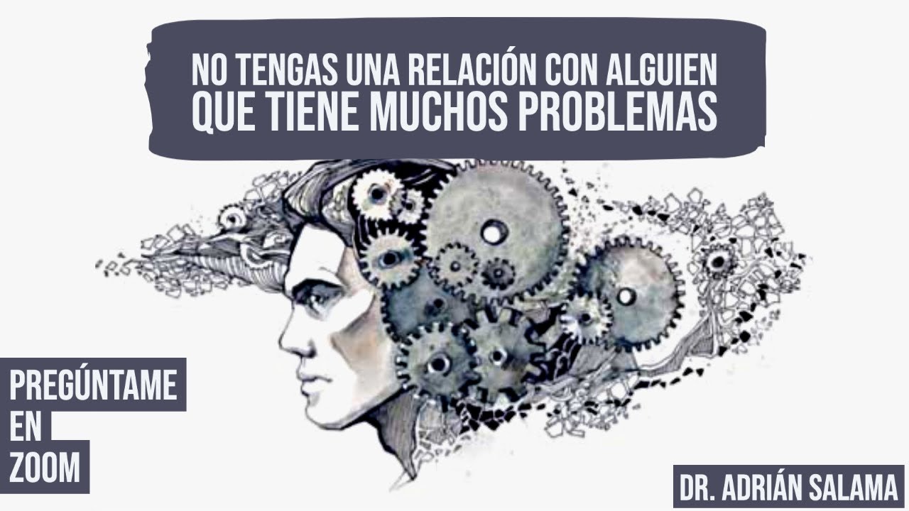 No tengas una relación con alguien que tiene muchos problemas - YouTube