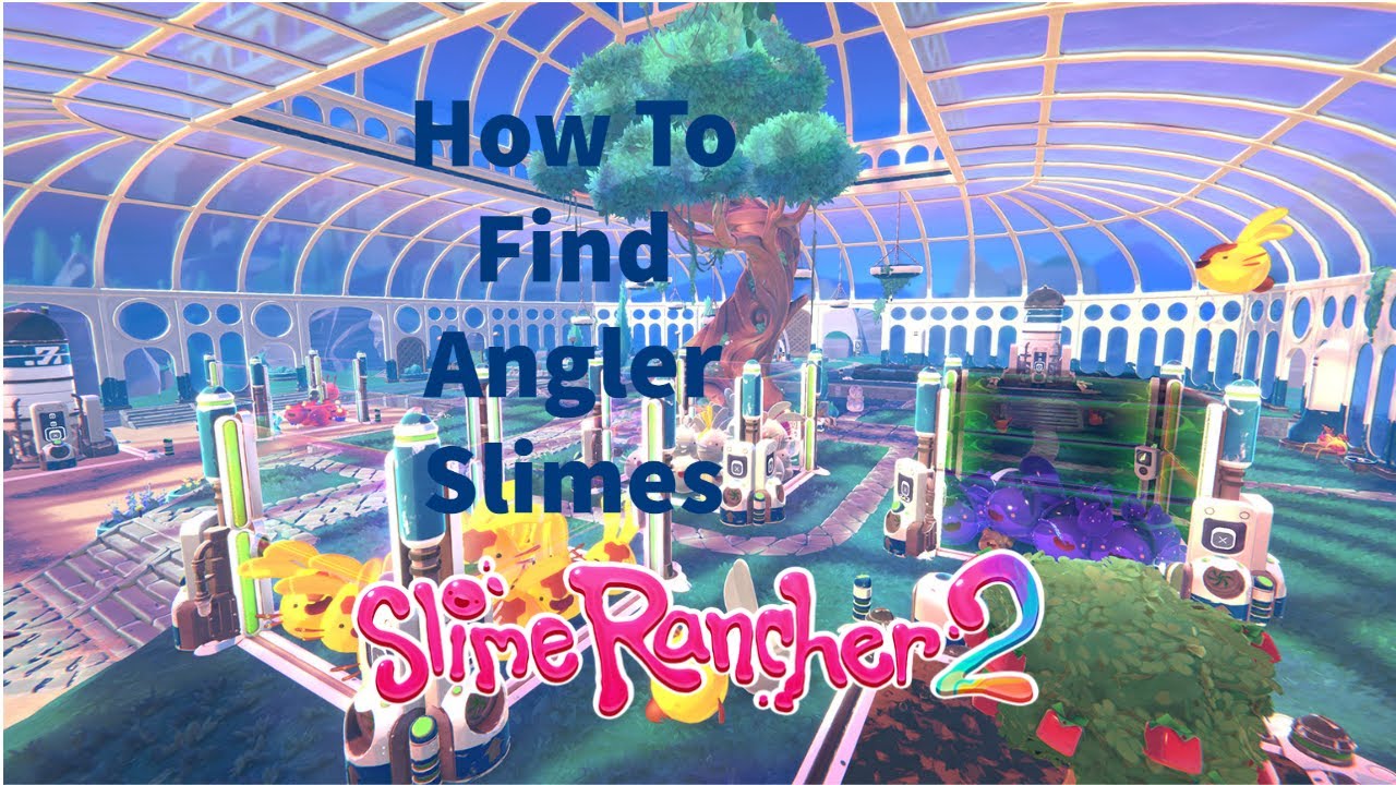 How To Find Angler Slimes Slime Rancher 2 - YouTube