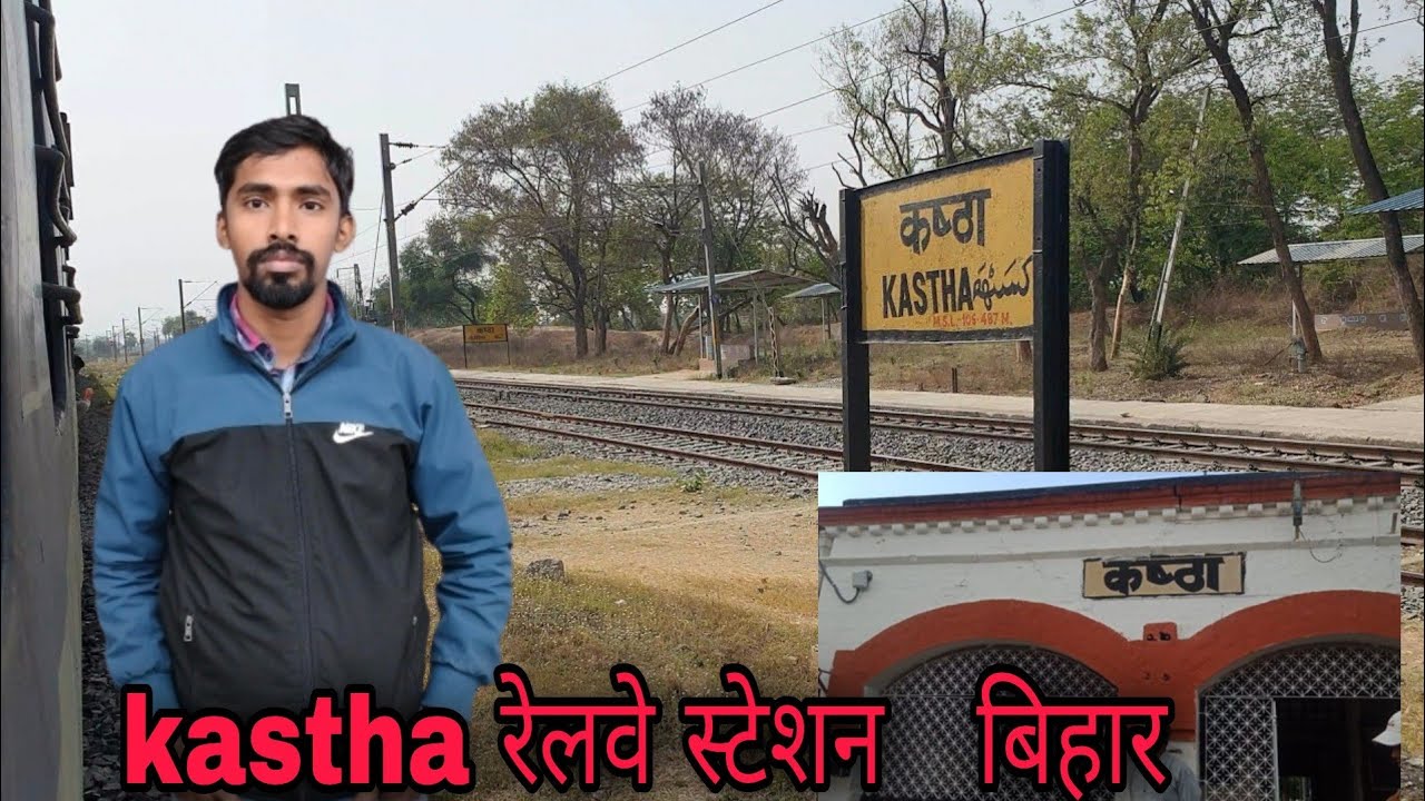 ksta, Kastha reilway station Bihar, Indian railway video in 4k ultra HD ...