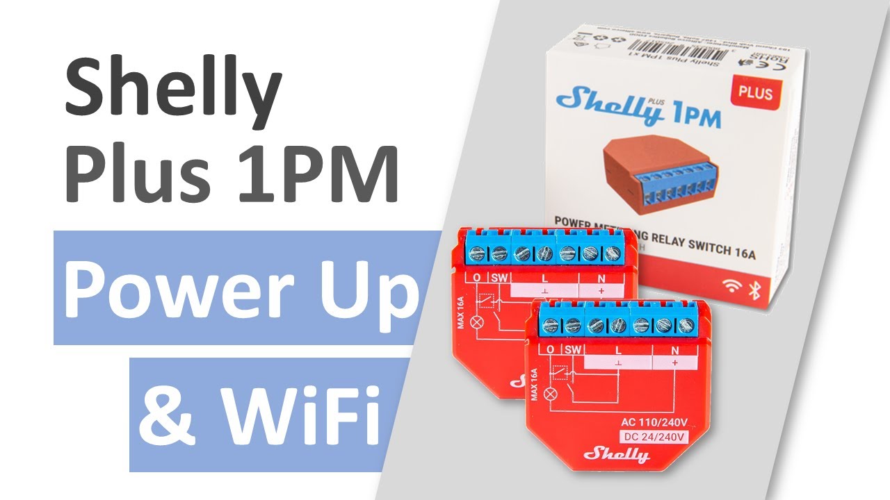 Power up and Connect Shelly Plus 1pm to Home Network - YouTube