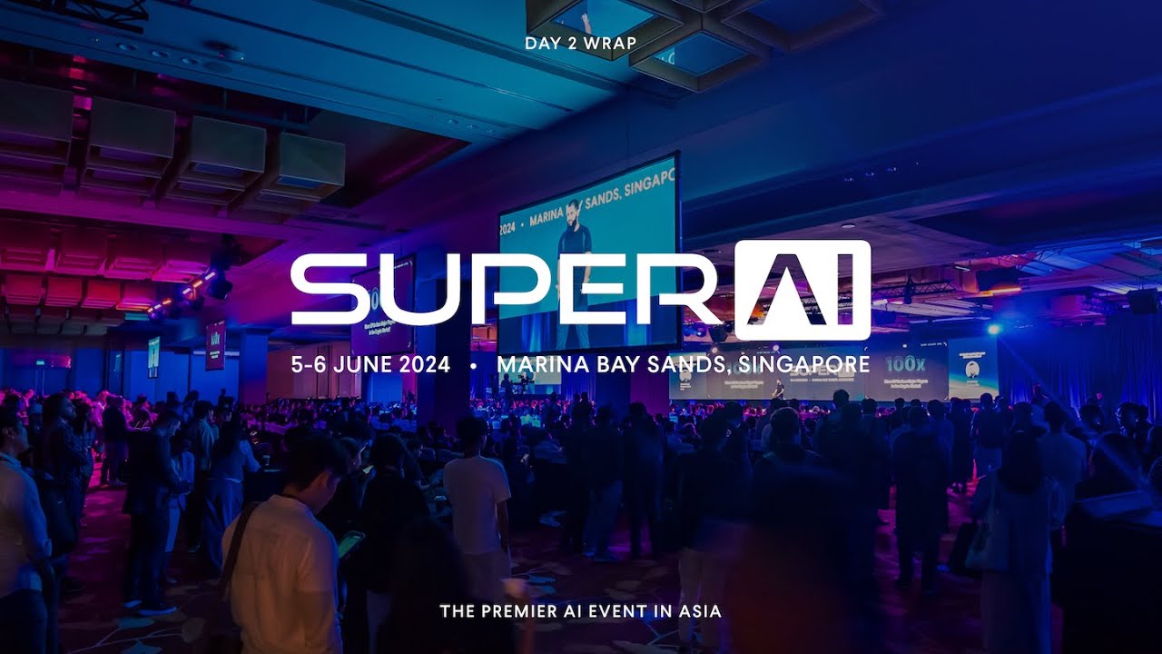 Day 2 at SuperAI Singapore, 5-6 June 2024 - YouTube