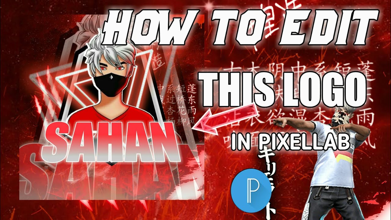 HOW TO EDIT FREE FIRE LOGO IN PIXELLAB ┃PIXELLAB EDITS┃🔥FREE FIRE🔥 ...