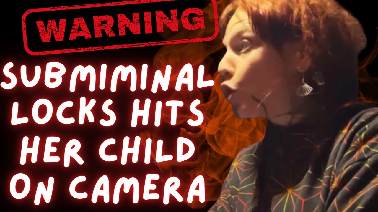 Youtuber *Subliminal locks* hits her child on camera, receipts & more ...