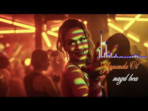 Yanımda Ol” - [ nagd bea ] Al Remix 2026