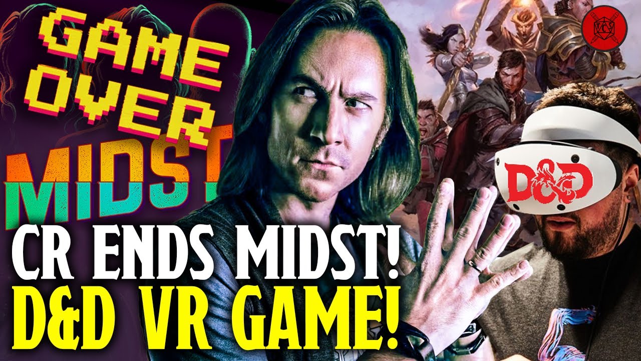Critical Role ENDS A Podcast! - D&D's New VR Game?! - Fantasy/TTRPG ...