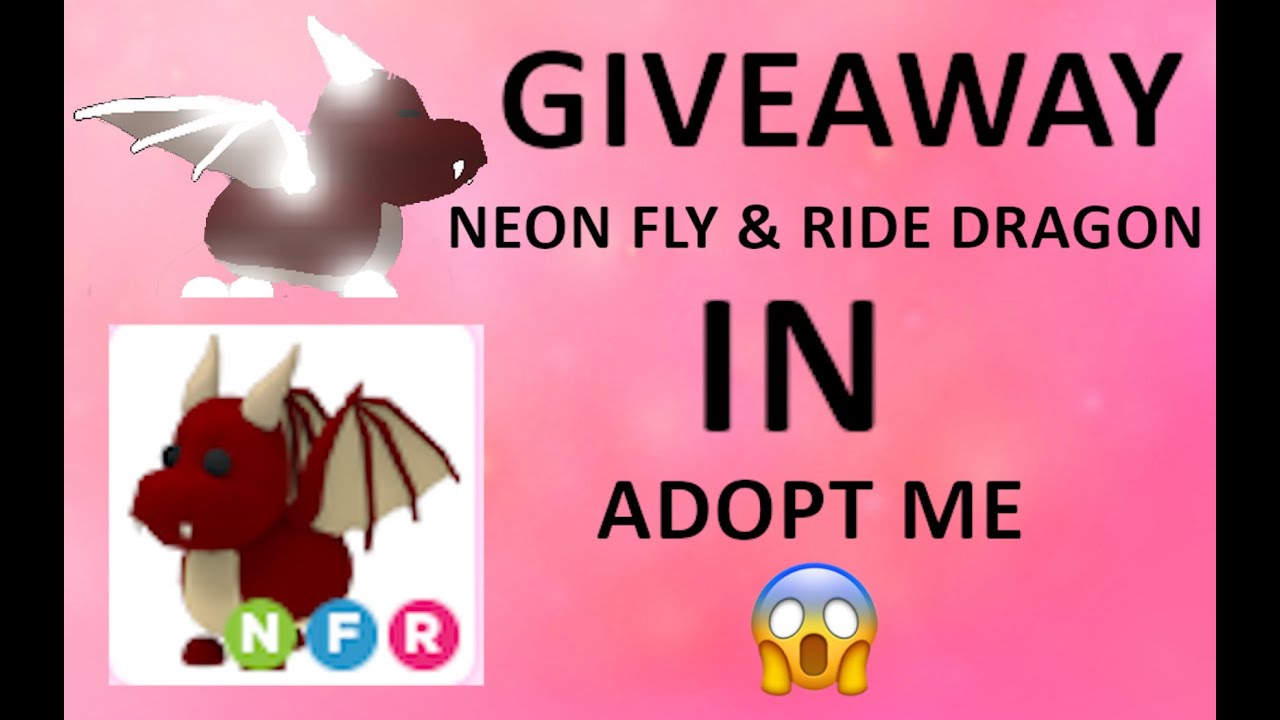 Neon Fly & Ride Dragon IN Adopt me GIVEAWAY - YouTube
