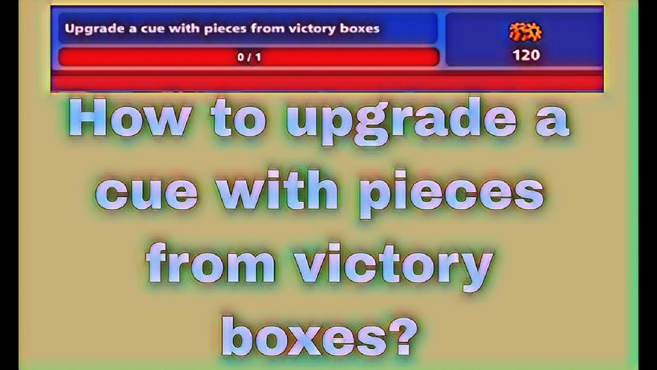 Upgrade a cue with pieces from victory boxes | How to upgrade a cue ...