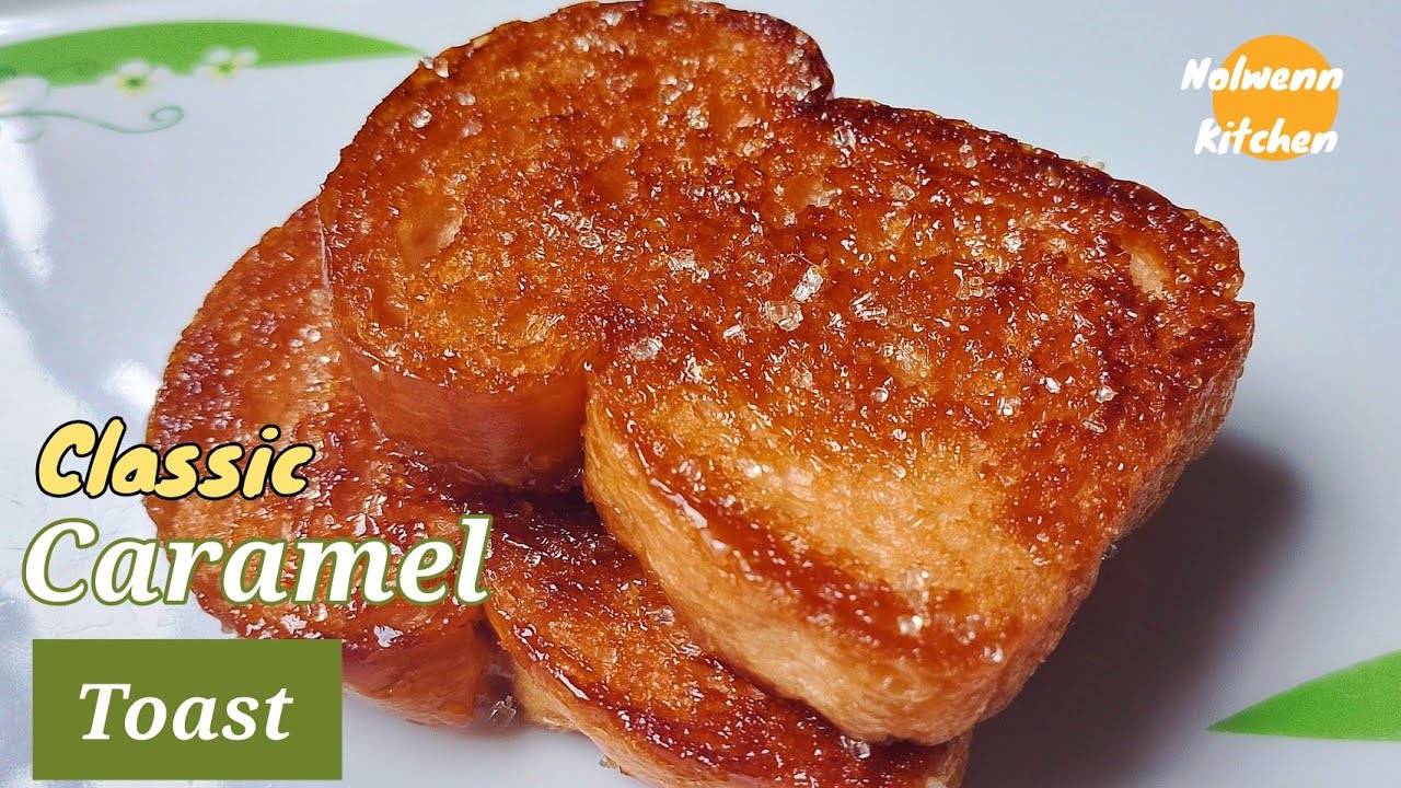 How To Make Classic & Quick Caramel Toast | Crispy Caramel French Toast ...