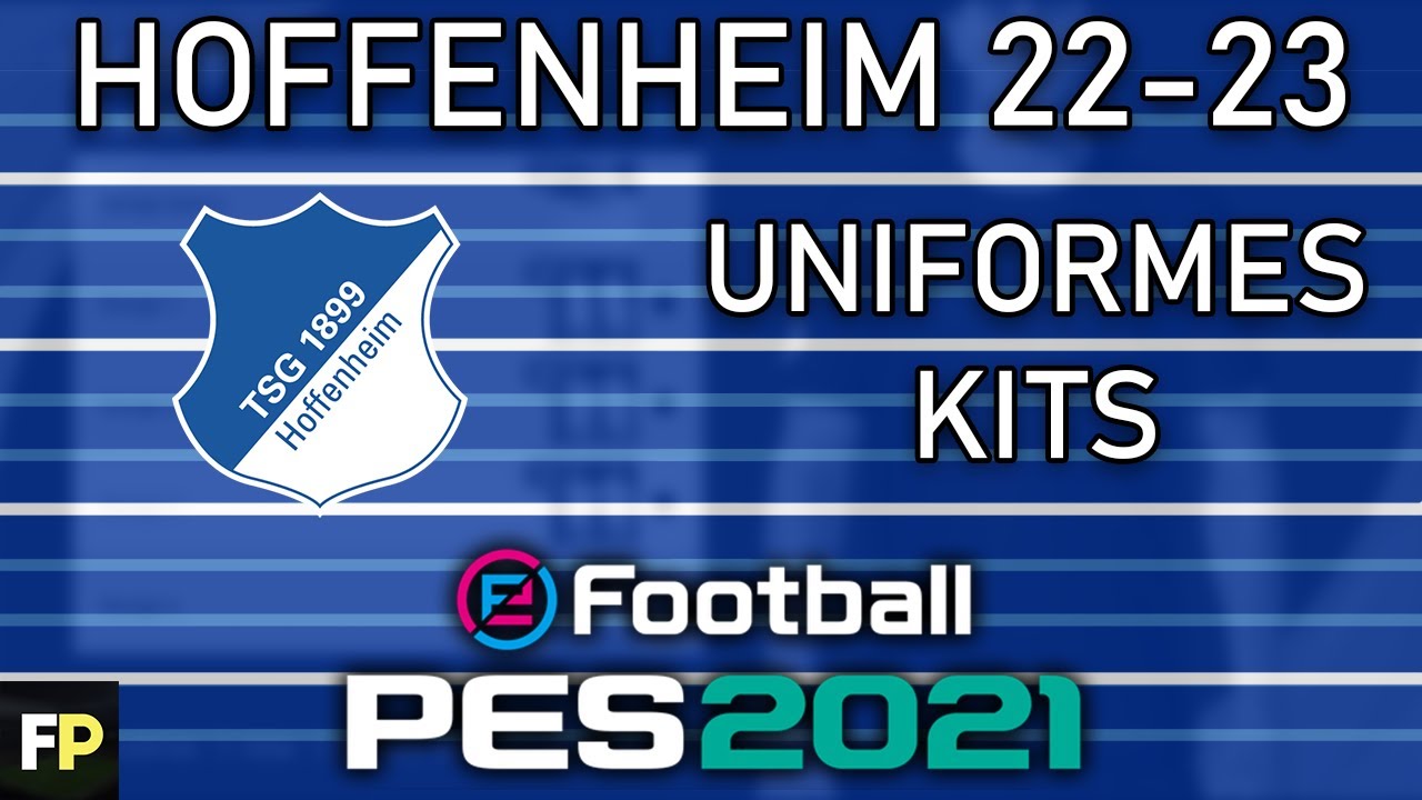 PES 2021 - Uniformes/kits Hoffenheim (22-23) Xbox - YouTube