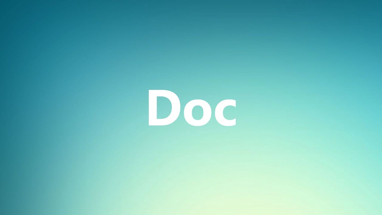 Doc - Medical Meaning and Pronunciation - YouTube
