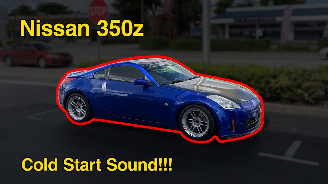 NISSAN 350z Cold Start Sound!!!!! 🤪💪🏻🤟🏻 - YouTube