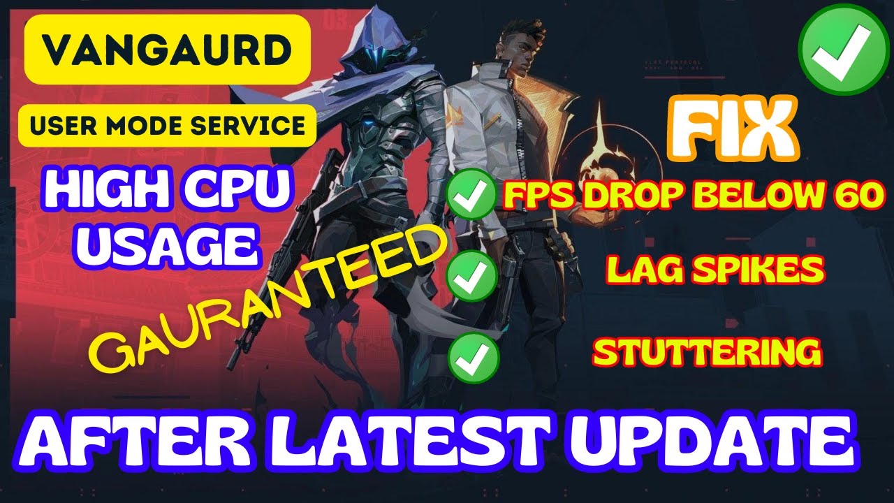 Valorant- Vanguard user mode service high CPU Usage, FPS drop & Stuttering after update fix ...