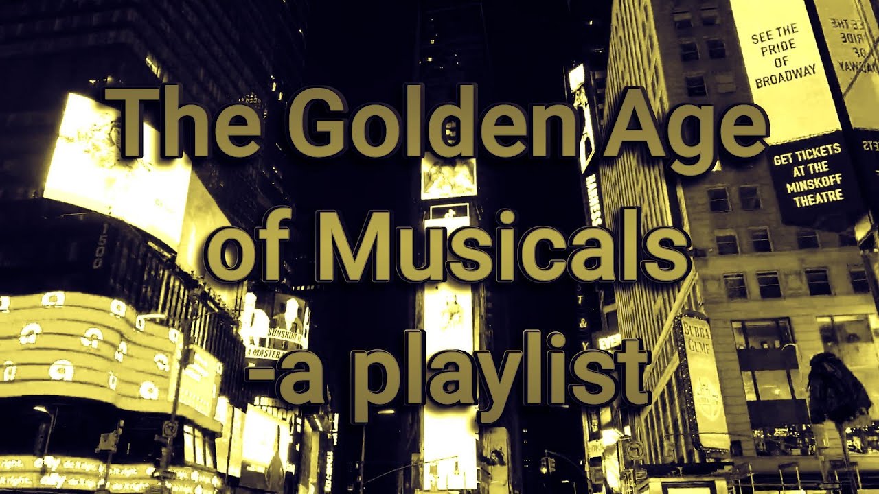 The Golden Age of Musicals Playlist - YouTube