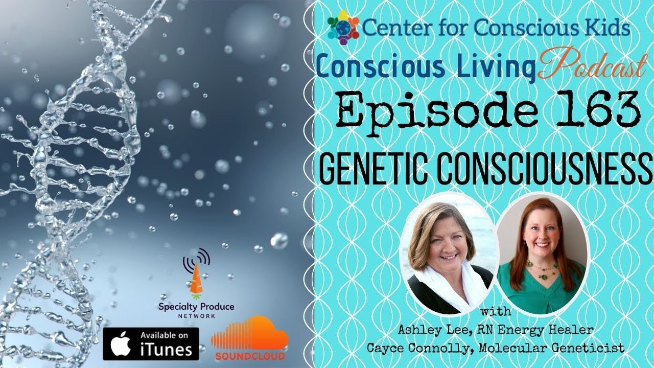Conscious Living Podcast - Episode 163 Genetic Consciousness - YouTube