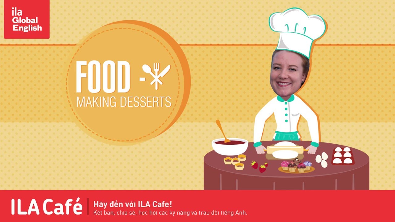 [ILA Cafe] Food - Making Dessert - YouTube