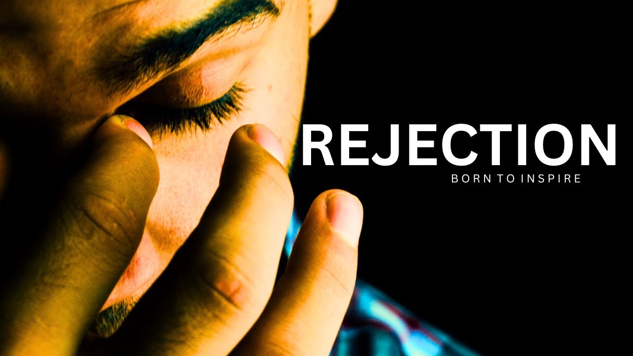 FEAR OF REJECTION- Motivational Video - YouTube
