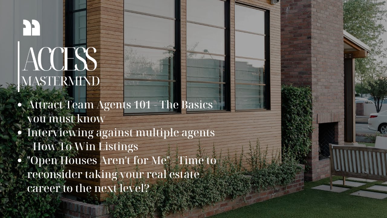ACCESS Mastermind: Attract Team Agents, How To Win Listings and More - YouTube