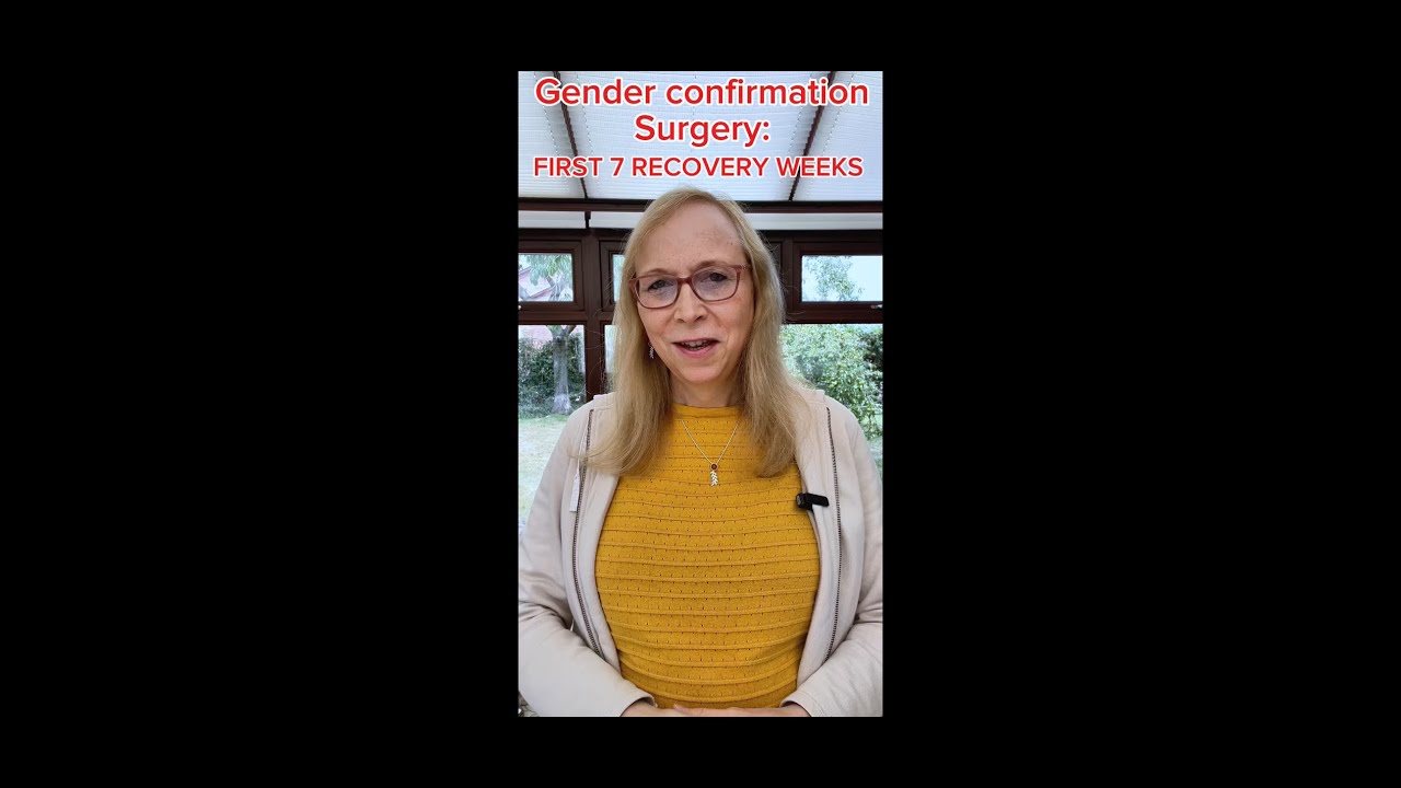 First 7 recovery weeks after Gender Confirmation Surgery - YouTube