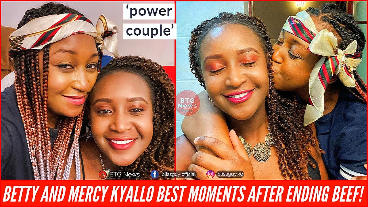 BETTY KYALLO AND SISTER MERCY KYALLO HAVING BEST MOMENTS DAYS AFTER ...
