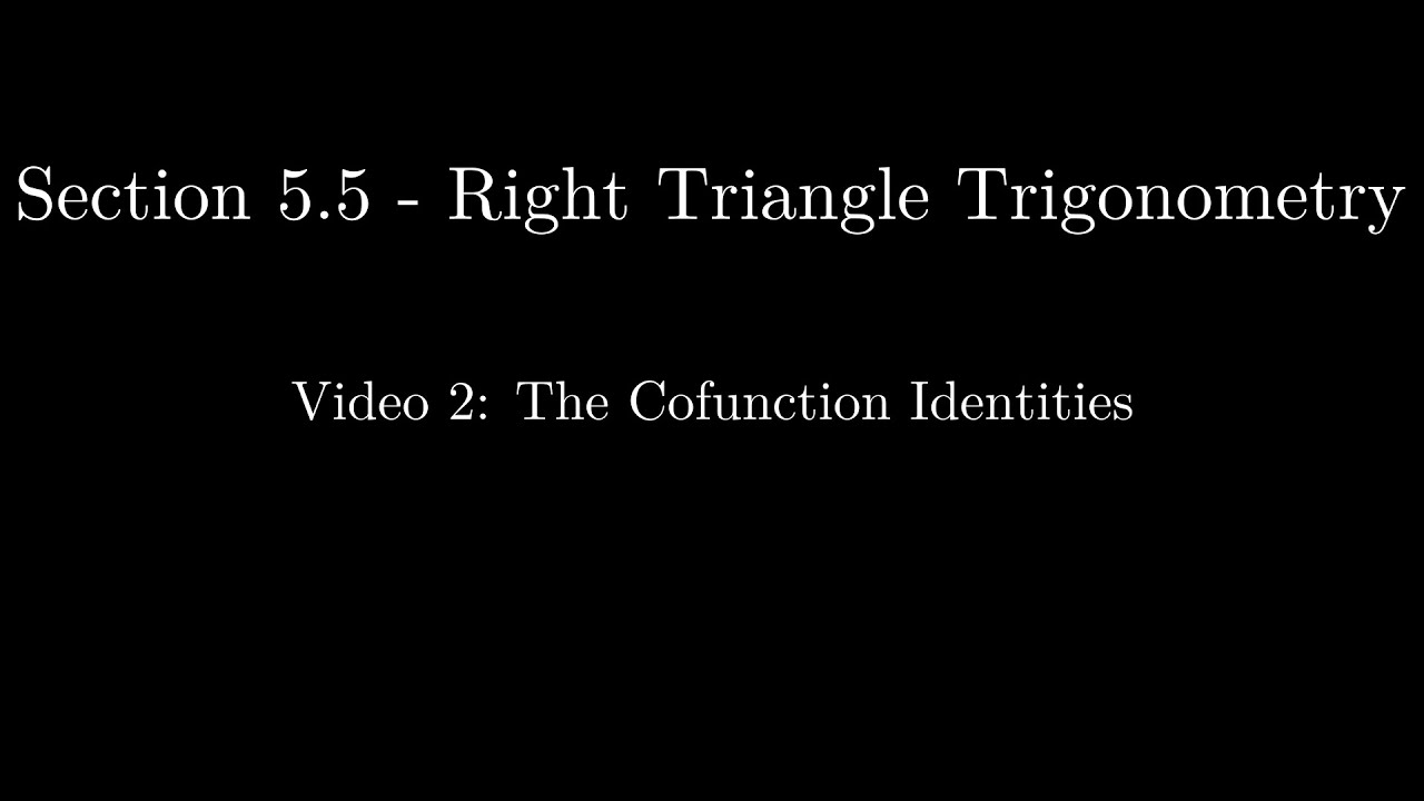 Section 5.5 - Video 2: The Cofunction Identities (Updated) - YouTube