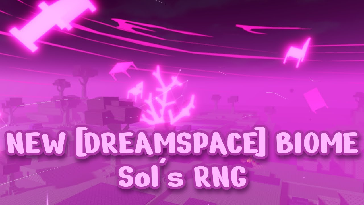 New DREAMSPACE BIOME in SOL'S RNG (RARE BIOME SHOWCASE) - YouTube
