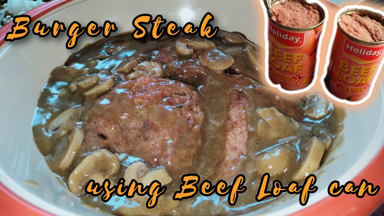 BEEF LOAF RECIPE | BURGER STEAK ala JOBBEE | BEEF LOAF CAN LUTONG ULAM ...